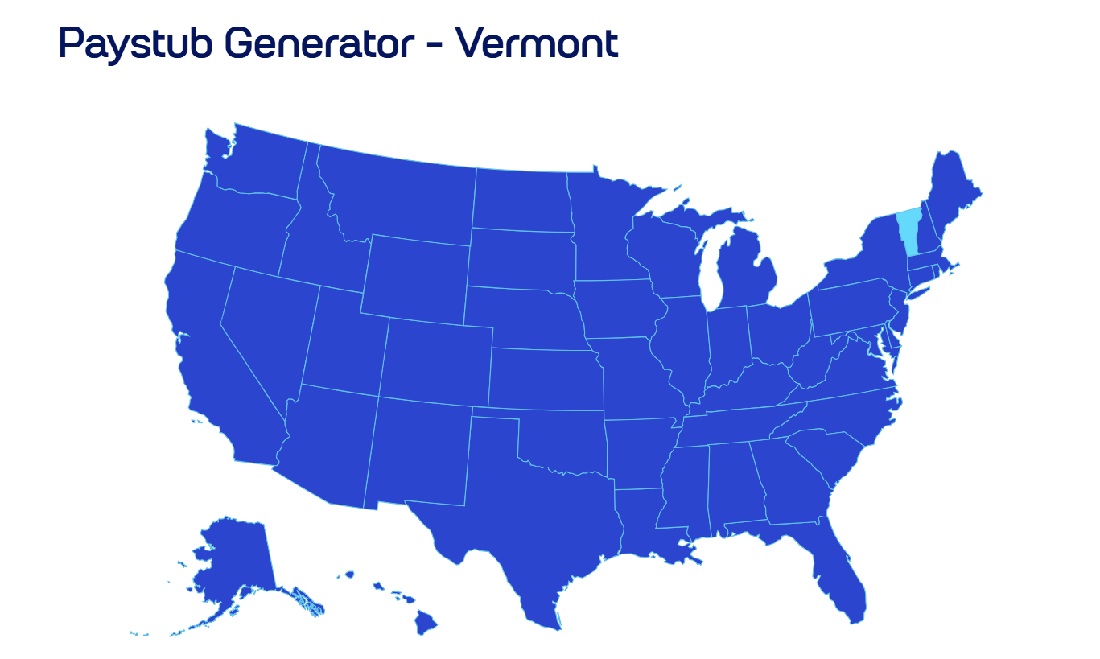 Vermont Paystub Generator | Make Accurate Paystubs Now